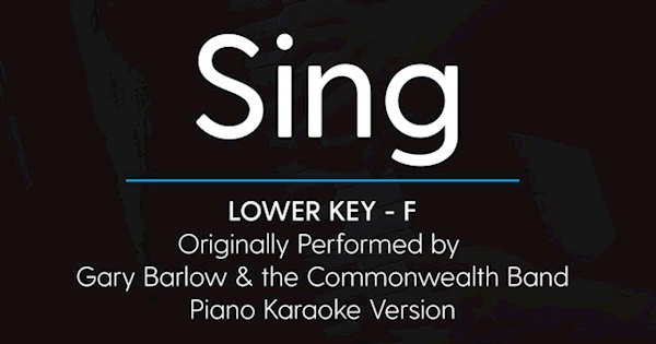 Sing (Lower Key - F | Sing2Piano) Gary Barlow & the Commonwealth Band