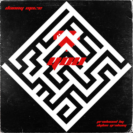 Danny Maze - YOU
