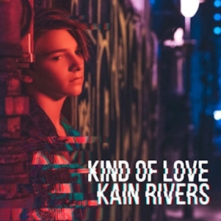 Kain Rivers - Kind of Love - Single