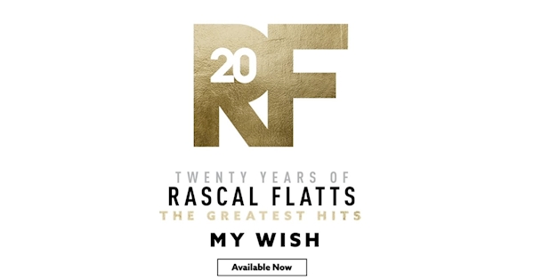 Rascal Flatts - The Story Behind the Song "My Wish"