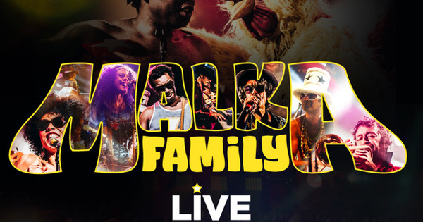 Malka Family - Live