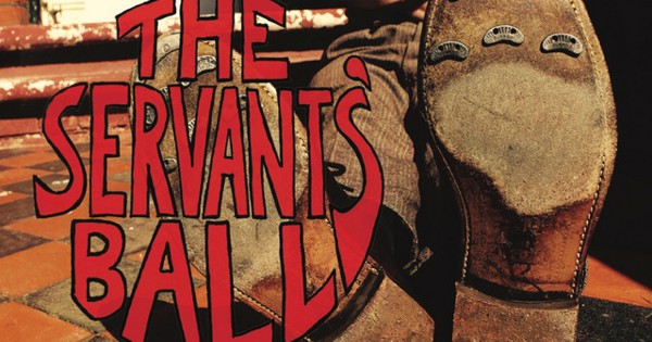 The Servants' Ball - The Servants' Ball