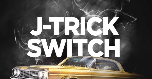 J-Trick - Switch