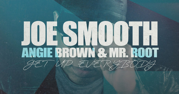 Joe Smooth , Angie Brown & Mr. Root