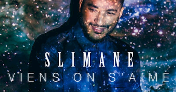 Slimane - Viens on s’aime