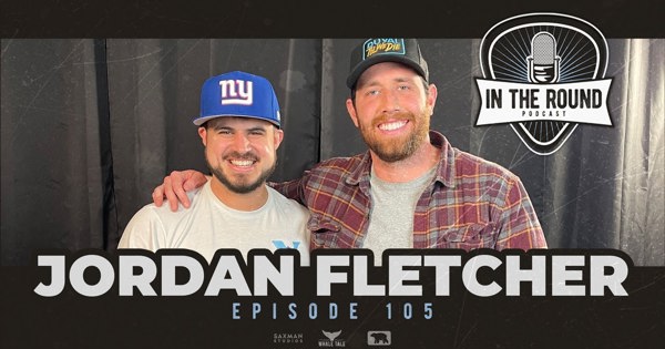 Episode 105 - Jordan Fletcher - In the Round Podcast