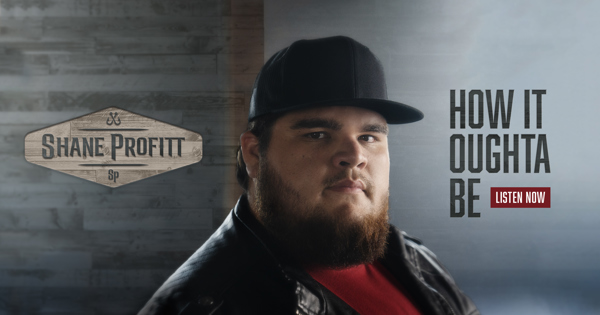 Shane Profitt - How It Oughta Be