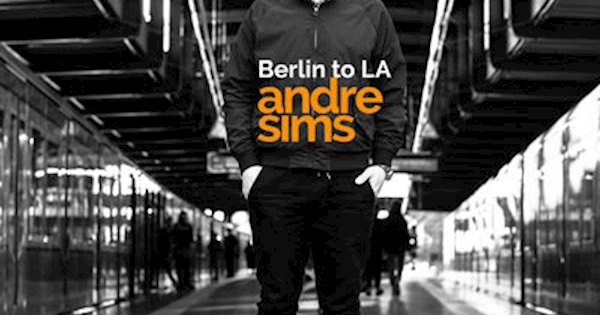 Andre Sims - Berlin to L.A. - EP