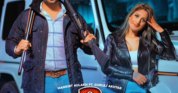 Mankirt Aulakh - 2 Raflaan (feat. Gurlej Akhtar)