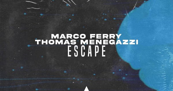 Marco Ferry, Thomas Menegazzi - Escape