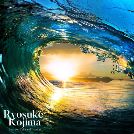 Ryosuke Kojima - Between Calm and Passion