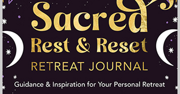 Sacred Rest & Reset Retreat Journal