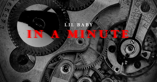 Lil Baby - In A Minute