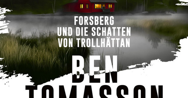 Ben Tomasson - Forsberg und die Schatten von Trollhättan