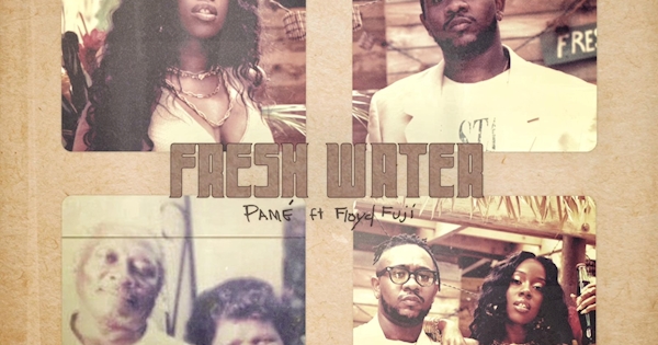 PAMÉ - Fresh Water (feat. Floyd Fuji) - Single