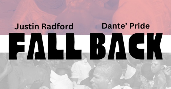 Justin Radford - Fall Back (feat. Dante' pride)