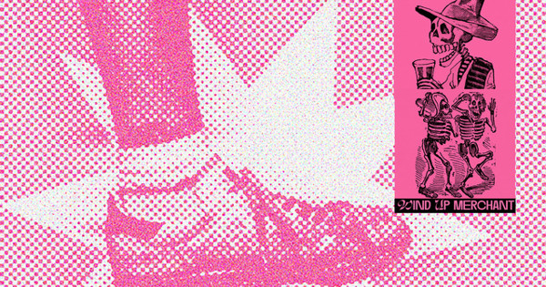 My First Time - Wind Up Merchant