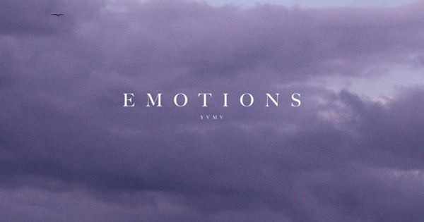 YVMV - Emotions