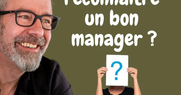 Comment reconnaitre un bon manager