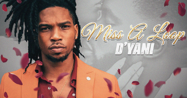 D'Yani - Miss a Loop - Single