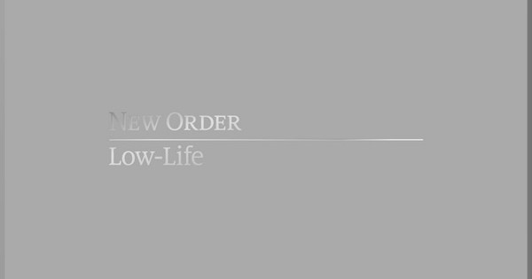 New Order - Low-Life (Definitive)