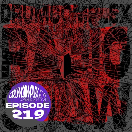 Drumcomplex - Drumcomplexed Radio Show 219 | Drumcomplex