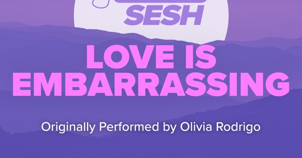 karaoke SESH - Love Is Embarrassing (Originally Performed by Olivia ...