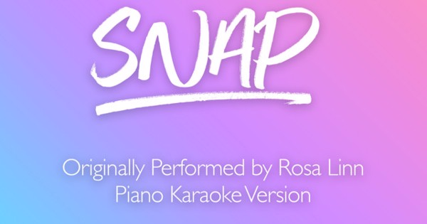 Sing2Piano - SNAP (Originally Performed by Rosa Linn) - Piano Karaoke ...