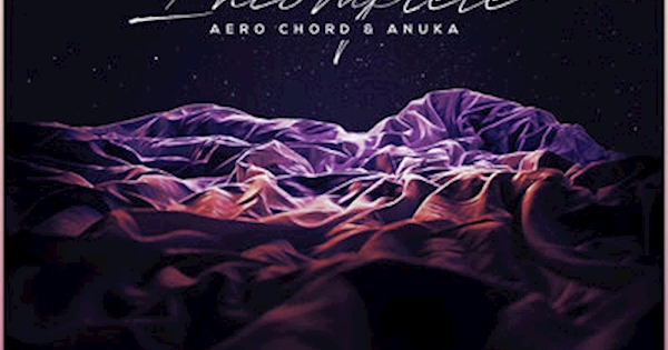 Aero Chord & Anuka - Incomplete