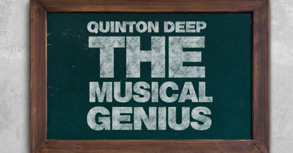 Quinton Deep - The Musical Genius