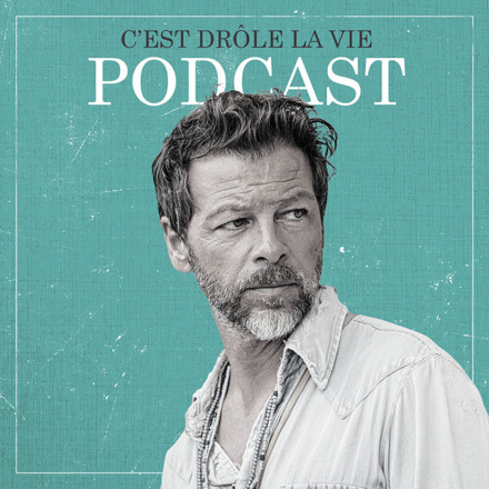 Christophe Maé - Podcast - C'est Drôle La Vie