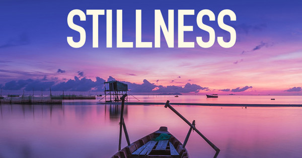 Stillness