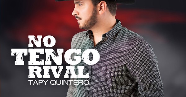 Tapy Quintero - No Tengo Rival