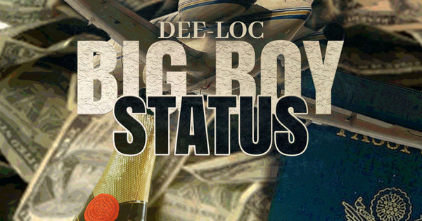 Dee-Loc - Big Boy Status