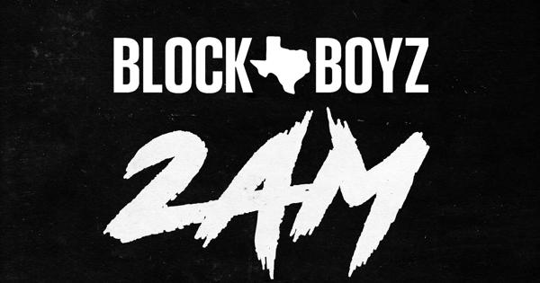 Block Boyz - 2 A.M.