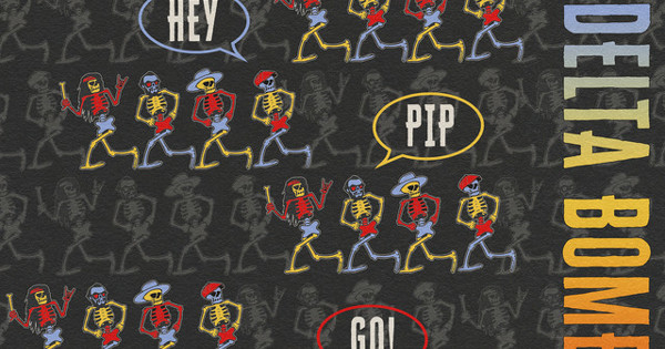 The Delta Bombers - Hey Pip Go!