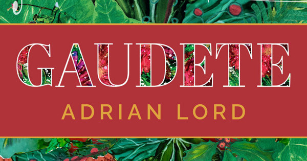 Adrian Lord - Gaudete