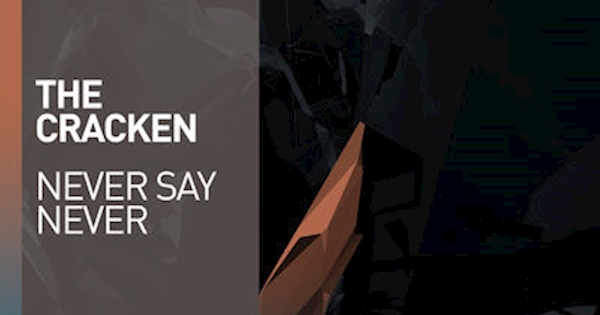 The Cracken - Never Say Never