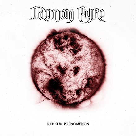 Daemon Pyre - Red Sun Phenomenon