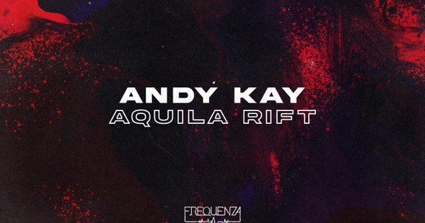 Andy Kay - Aquila Rift