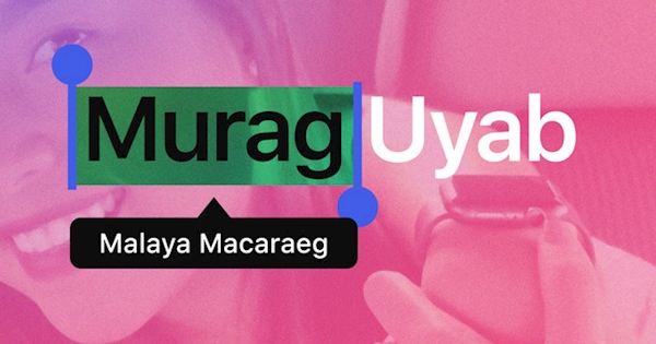 Malaya Macaraeg - Murag Uyab