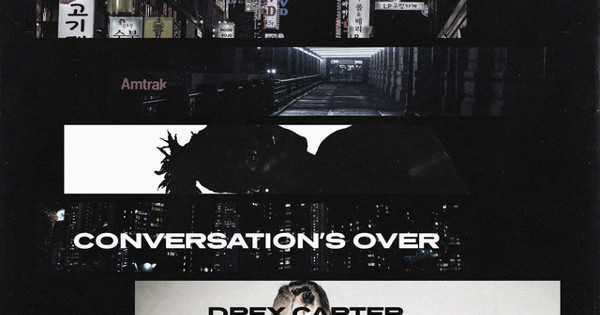 Drex Carter, lb199x - Conversation's Over