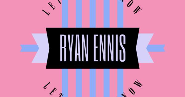 Ryan Ennis - Let Them Know