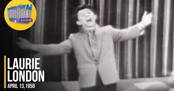 Laurie London "He’s Got The Whole World In His Hands" on The Ed Sullivan Show, April 13, 1958