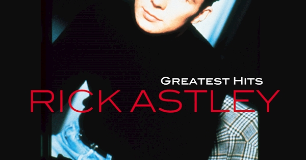 Rick Astley/リック・アストリー グレイテスト・ヒッツ [CD+DVD]