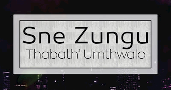 Sne Zungu - Thabath' Umthwalo - Single
