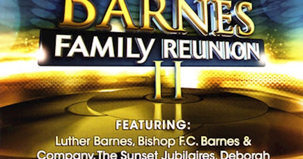 The Barnes Family - Barnes Family Reunion, Vol. 2 (Live)
