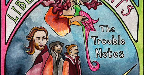 The Trouble Notes - Liberty Awaits