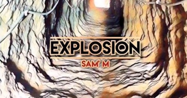 SAM’M - Explosion - Single