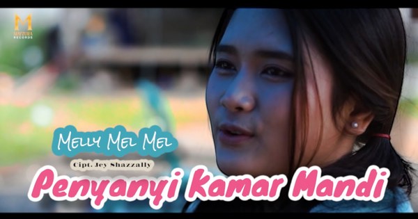 Melly Mel Mel - Penyanyi Kamar Mandi (Official Music Video)